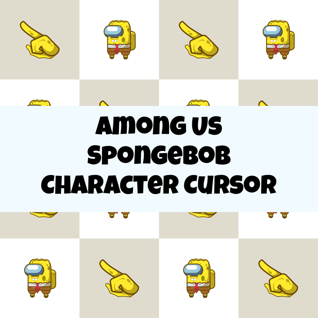 Cursor Among Us Spongebob Character Pack - Cursor Pack | Cursor Space